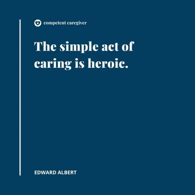 75 Inspiring Quotes for Caregivers – Competent Caregiver